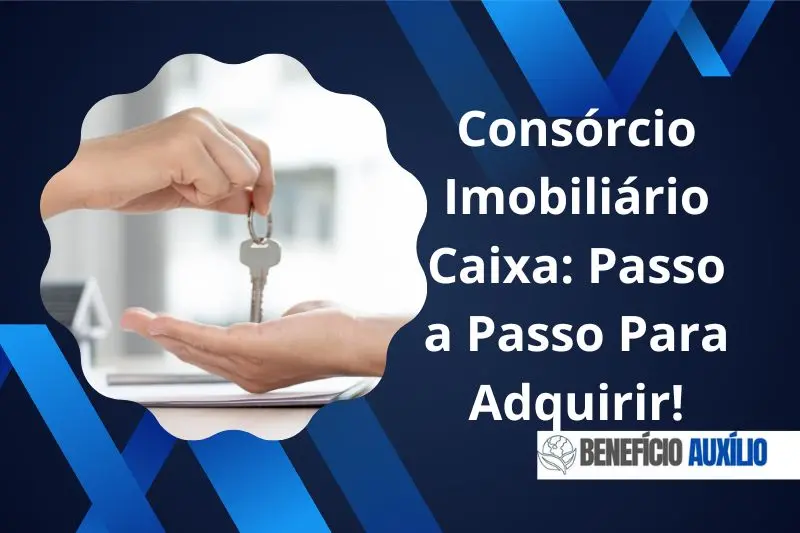 Consórcio Imobiliário Caixa: Passo a Passo Para Adquirir! - Portal ...